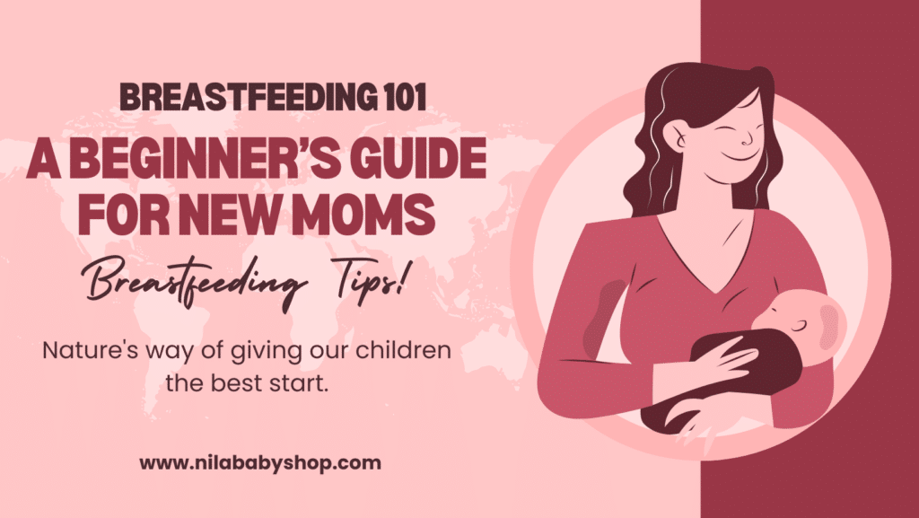Breastfeeding 101: A Beginner’s Guide for New Moms - Nila Baby Shop